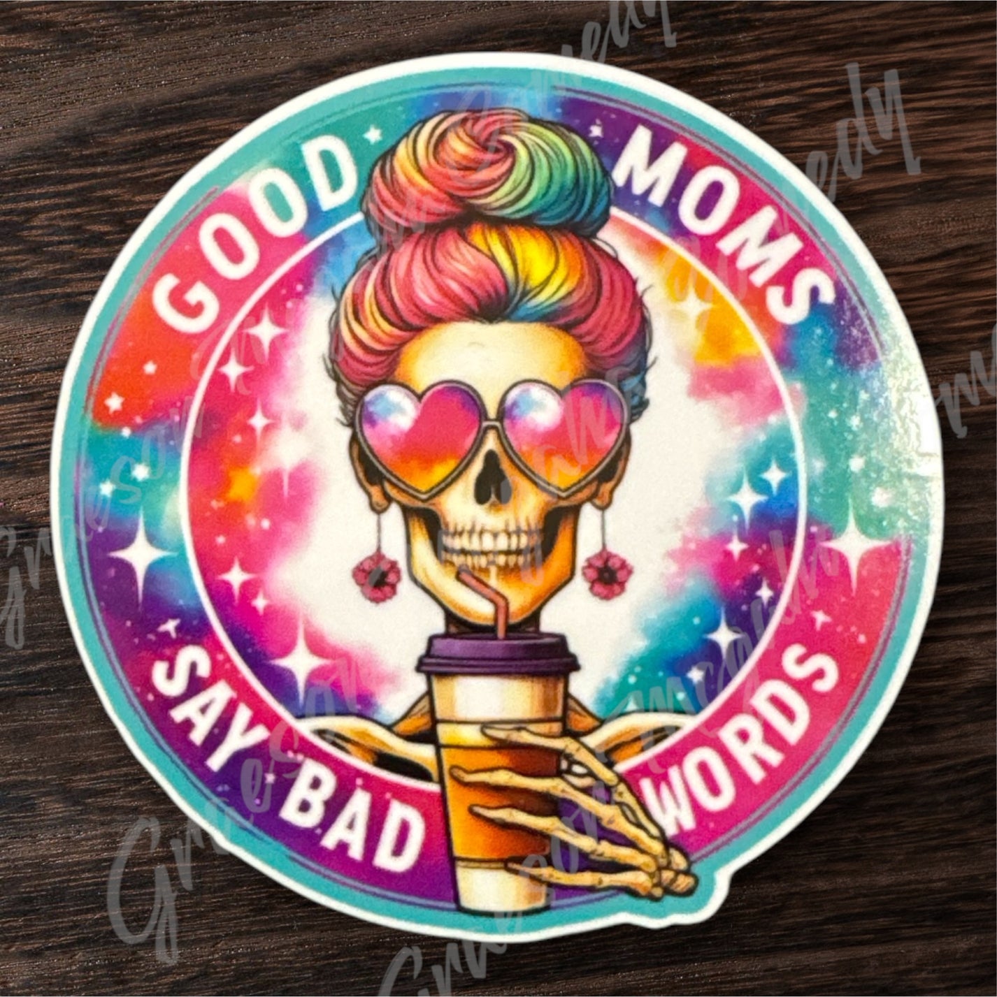 Good Moms Say Bad Words 3.1x3.1in Sticker #117 – Official Graeson ...