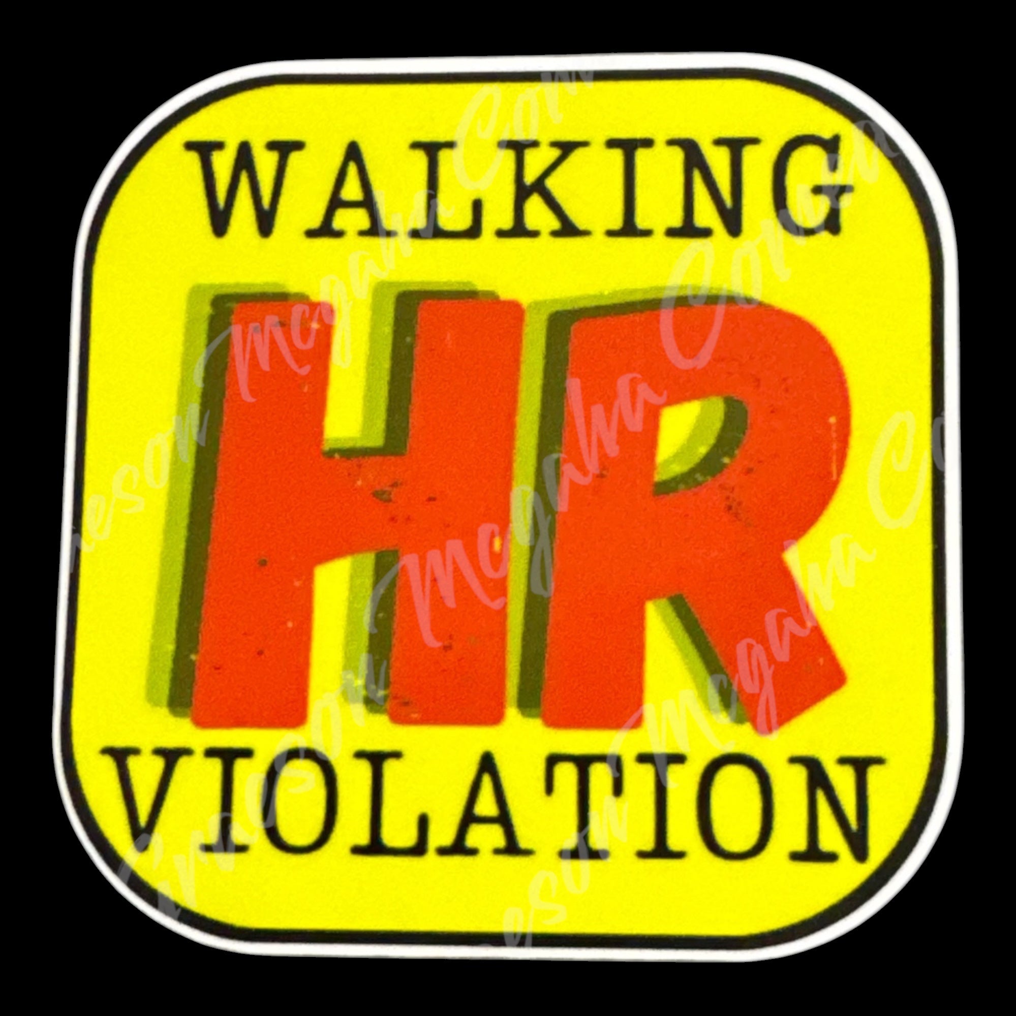 Walking HR Violation 3x3in Sticker #90 – Official Graeson Mcgaha Comedy ...